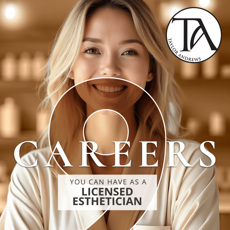 9 Careers You Can Have as a Licensed Esthetician | Taylor Andrews